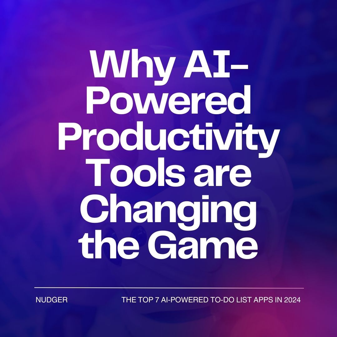Why AI-Powered Productivity Tools are Changing the Game